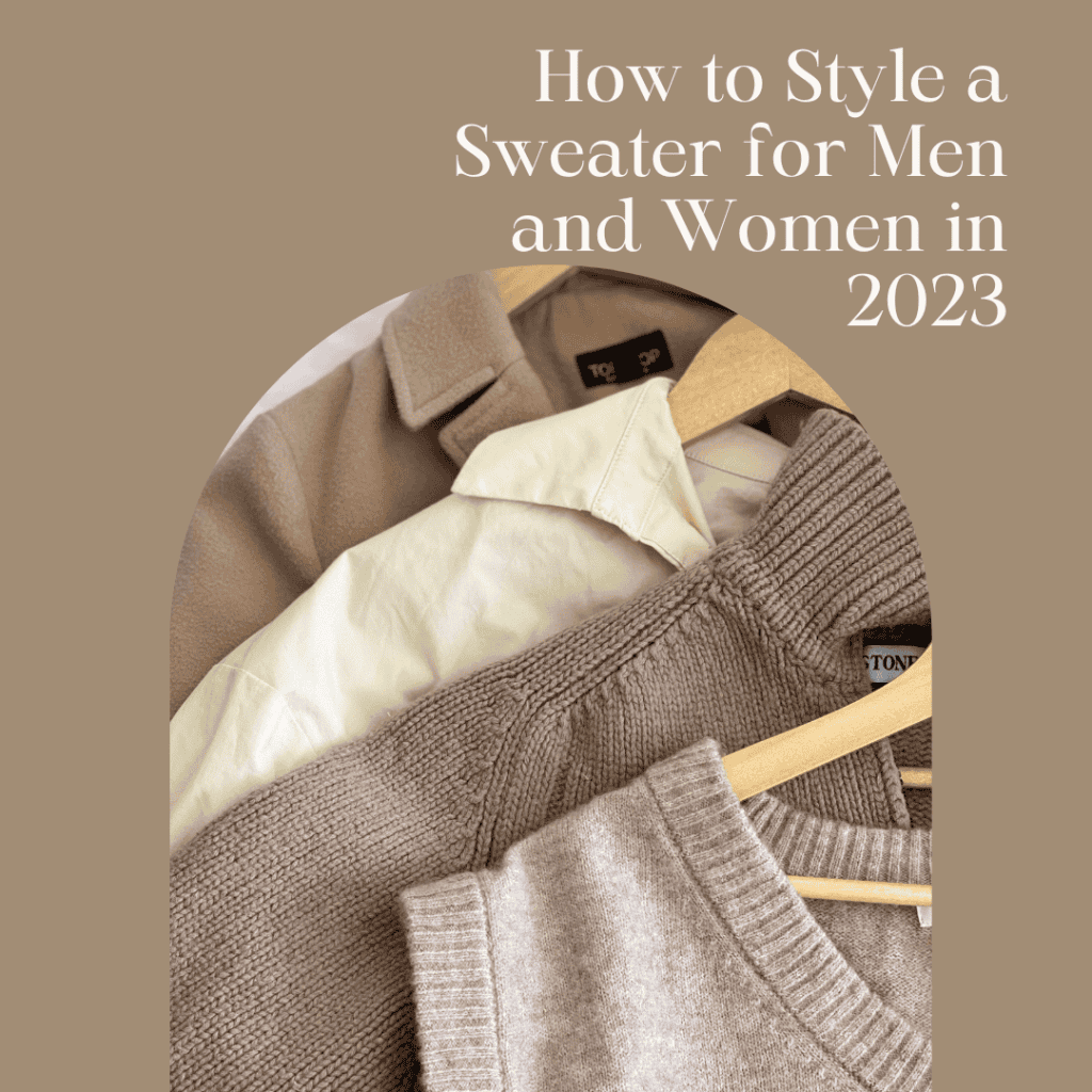 How to Style a Sweater for Men’s Fashion in 2025