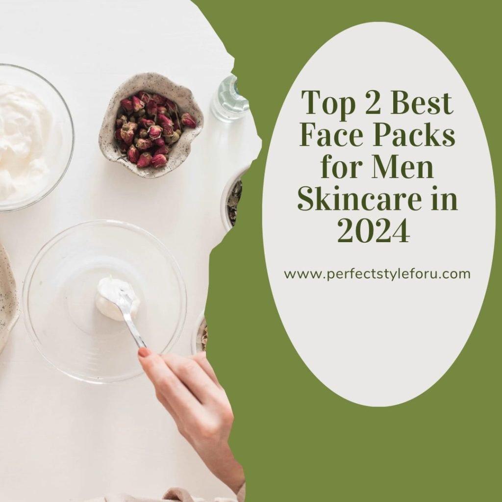 Top 2 Best Face Packs for Men Skincare in 2025